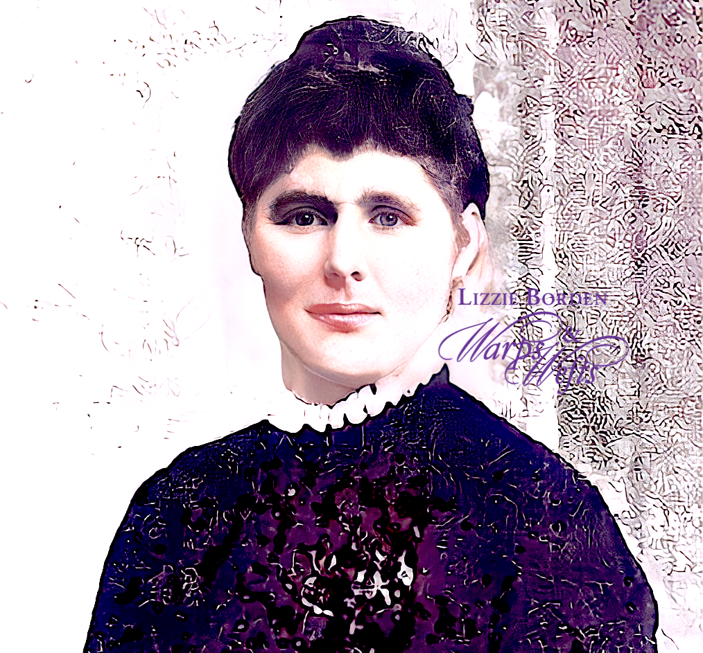 The End of the Preliminary – Lizzie Borden : Warps & Wefts